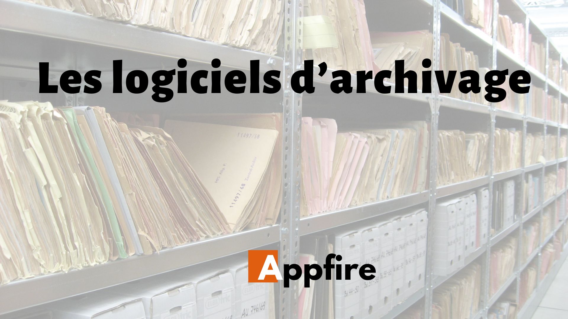 Top 5 des Logiciels d’archivage - Appfire